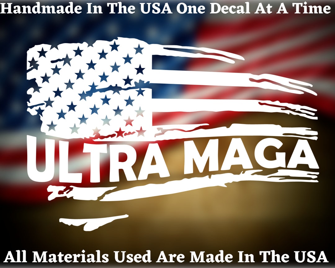 Ultra MAGA Distressed American Flag Die Cut Decal - Home Laptop ...