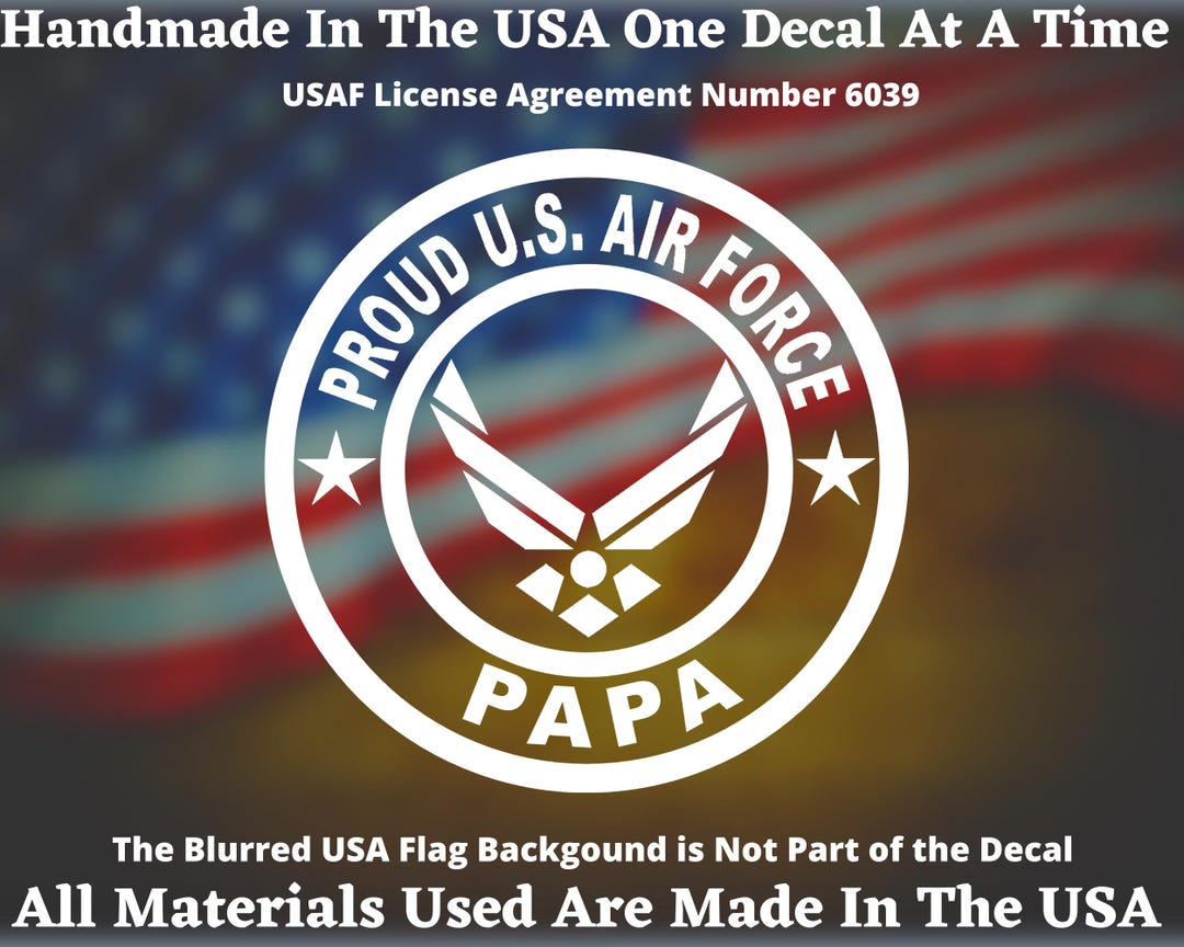 Proud US Air Force PAPA Vinyl Decal for Car Truck Van Window or Bumper ...