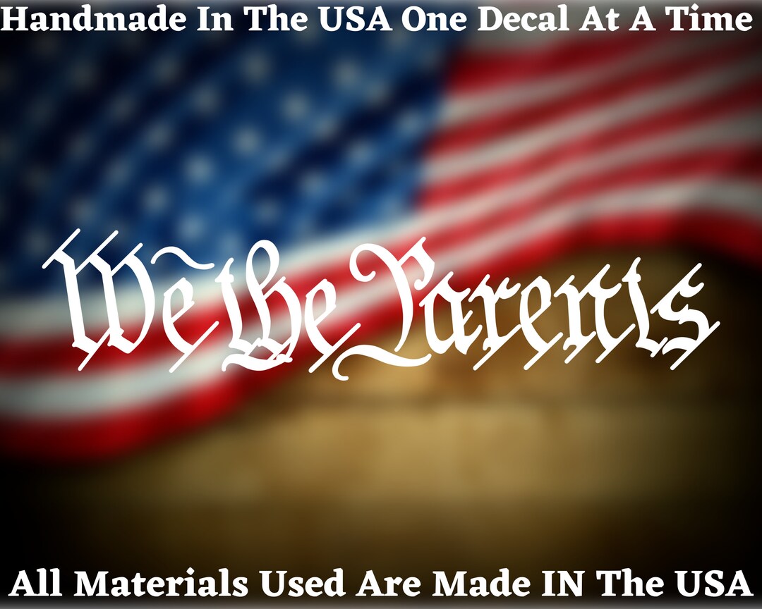 We the Parents Car Truck Van Window or Bumper Sticker Vinyl Decal USA ...