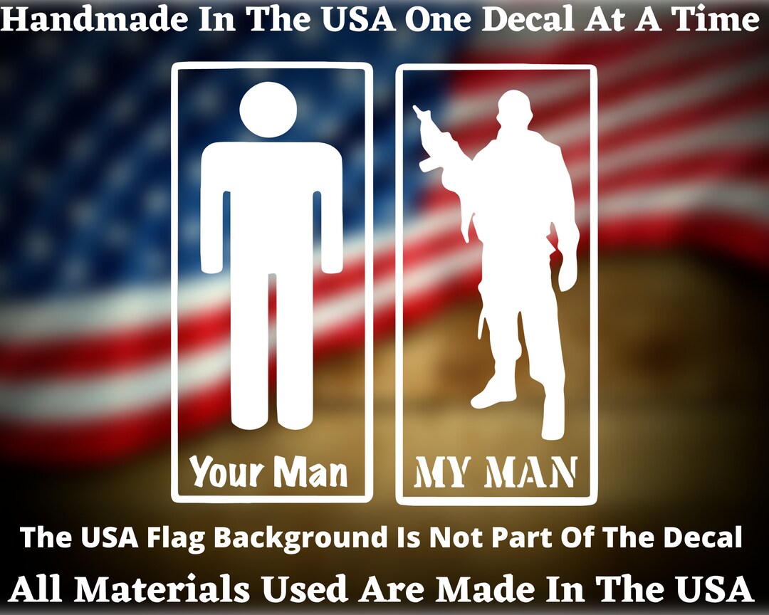 Armed Forces Your Man My Man Military Vinyl Decal, Military Car Window ...