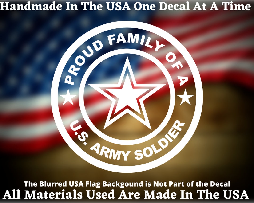Proud Family of A US Army Soldier Vinyl Decal for Car Truck Van Window ...