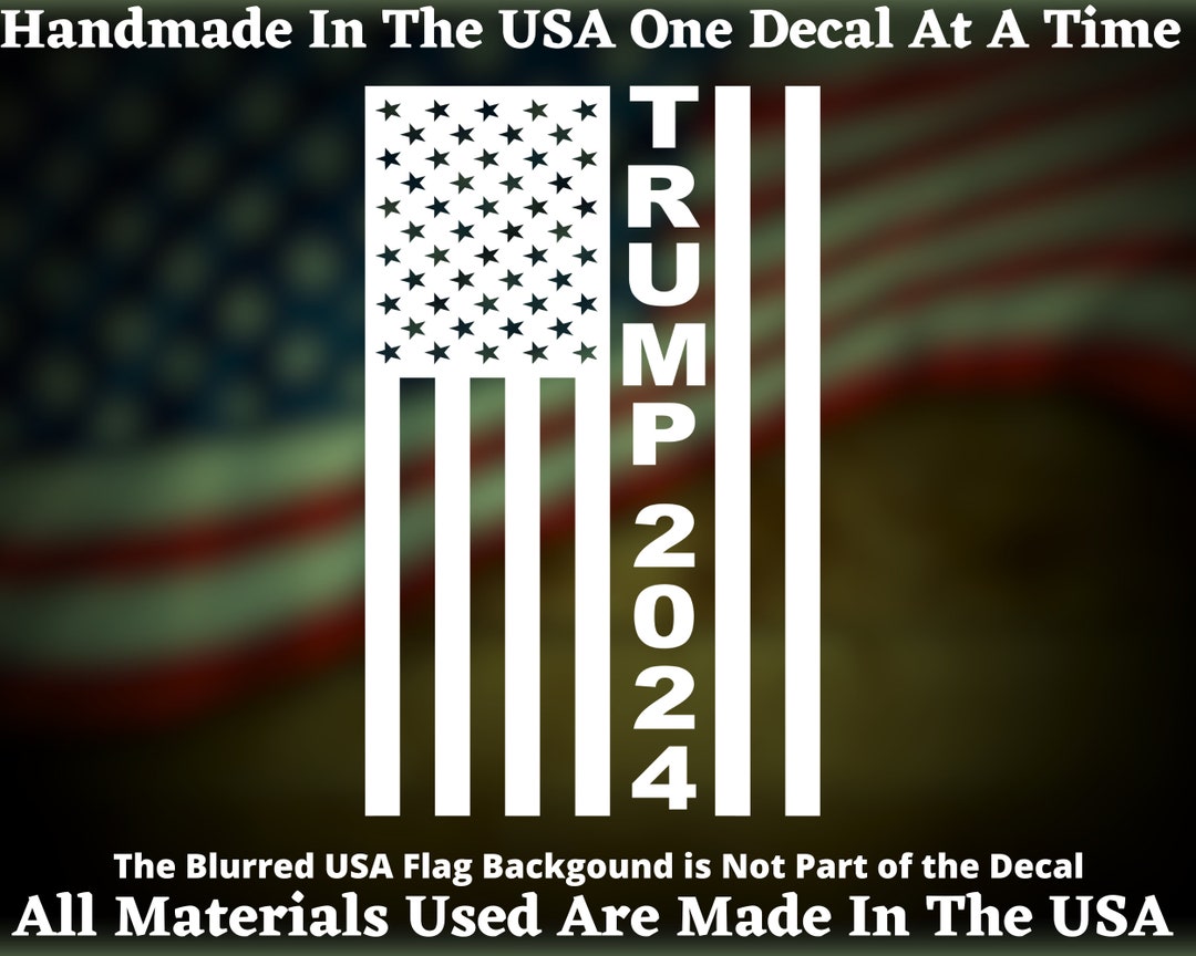 Trump 2024 American Flag Vinyl Decal for Car & Truck Window, Laptop ...
