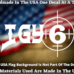 I Got Your Six ;IGY6 Scope Site Vinyl Decal, Window Decal, Car Decal ...