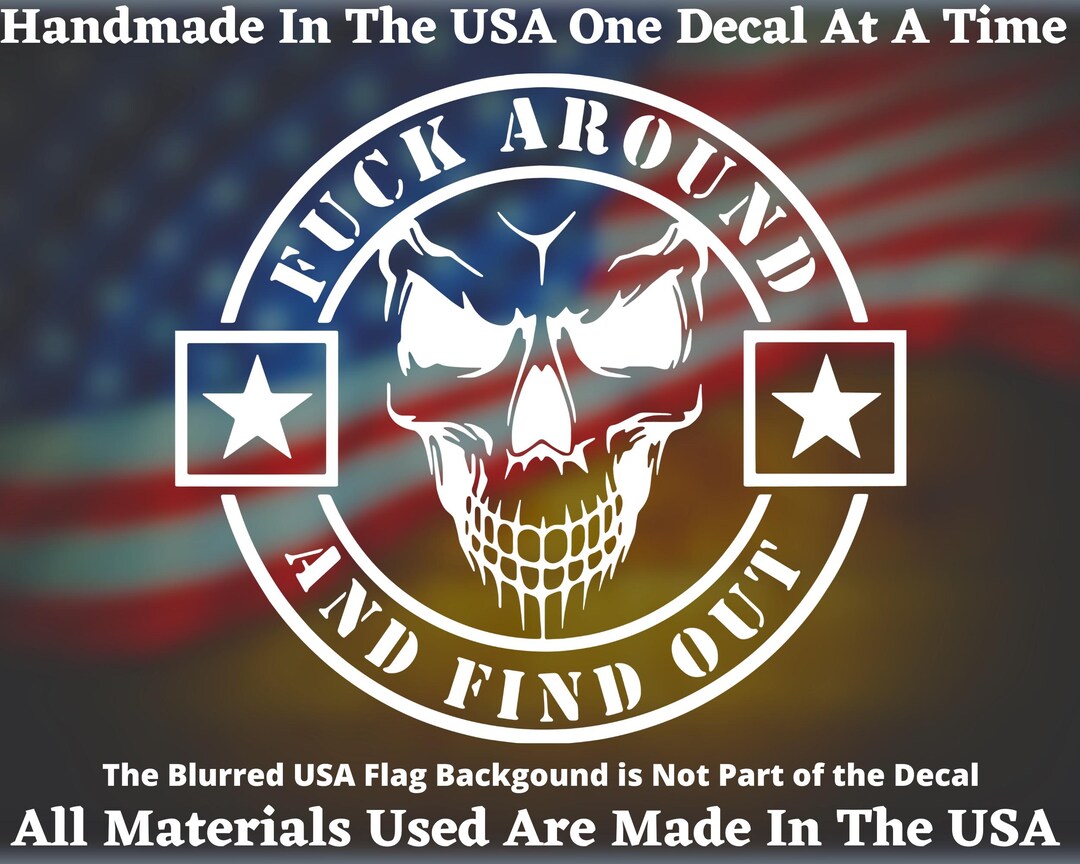 F#CK Around and Find Out Skull FAFO Vinyl Decal #2, 2nd Amendment ...