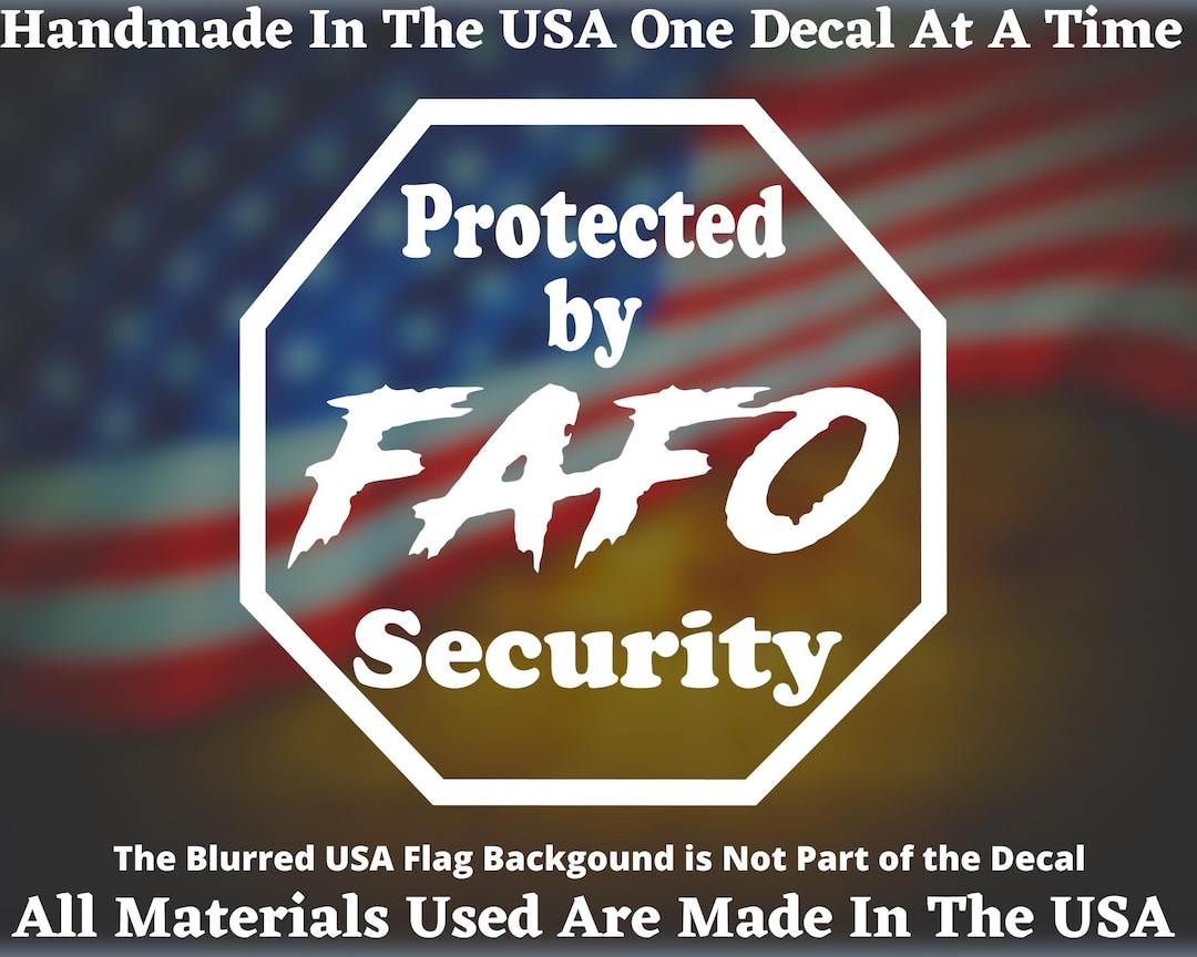 Security Sign Protected by FAFO F!@k Around and Find Out Car Truck Van ...