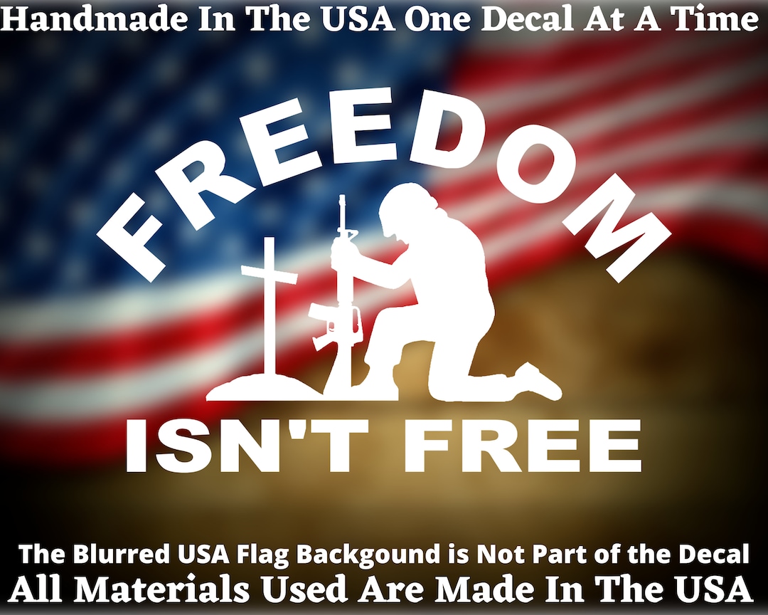 Freedom Isn't Free Patriotic Soldier Kneeling Vinyl Decal for Car Truck ...