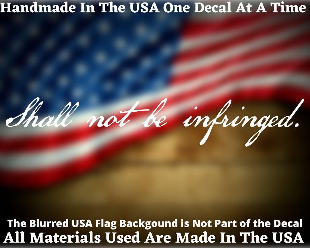 Shall Not Be Infringed US Declaration Font 2nd Amendment Car Truck Van ...