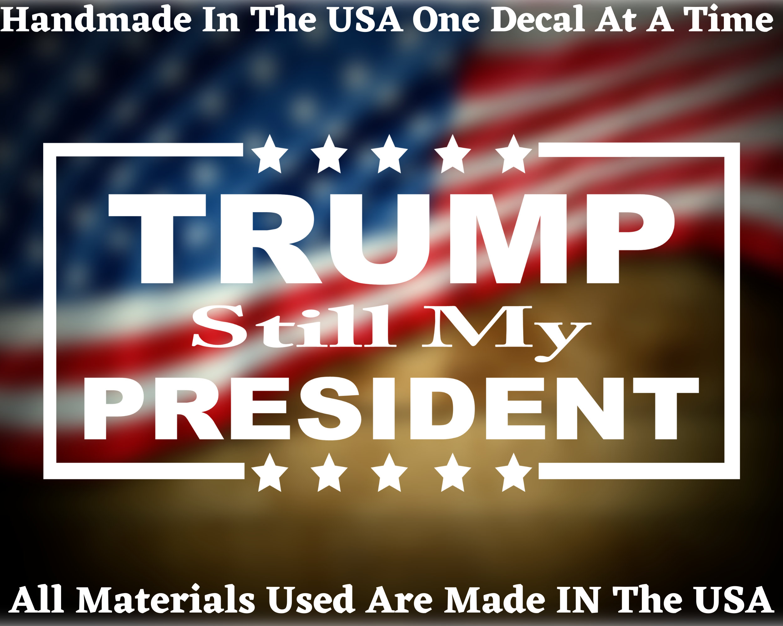 TRUMP Still My President Die Cut Decal Home Laptop Computer - Etsy