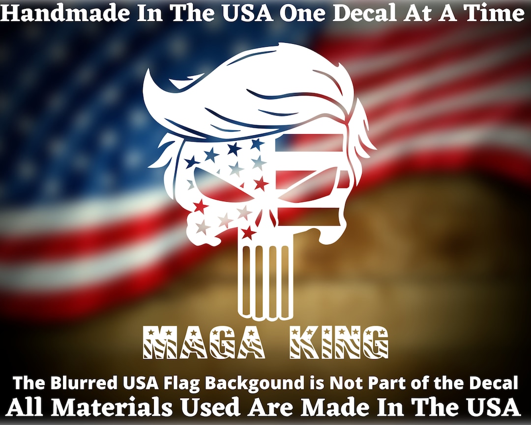 Trump MAGA King Skull American Flag Vinyl Die Cut Decal - Home Laptop ...