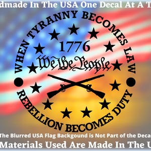 When Tyranny Becomes Law Rebellion Becomes Duty We the People 1776 ...