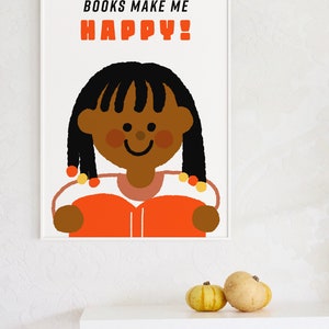 Classroom Posters, Reading Print for Library, Books Make Me Happy, Read ...