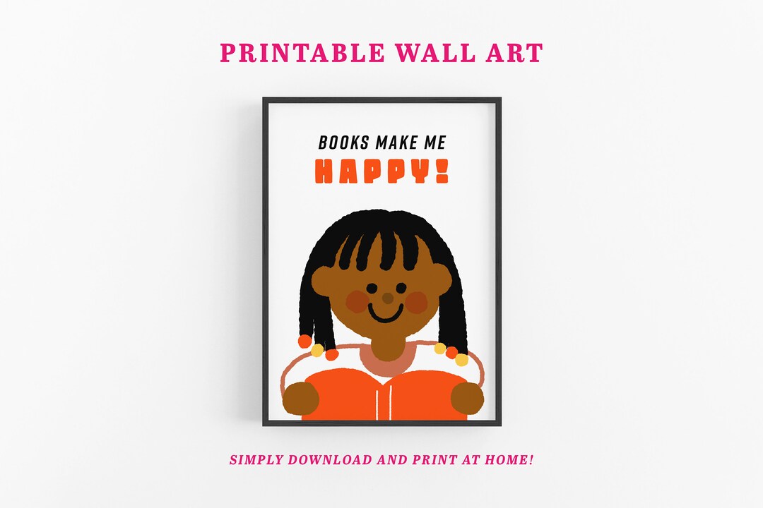 Classroom Posters, Reading Print for Library, Books Make Me Happy, Read ...