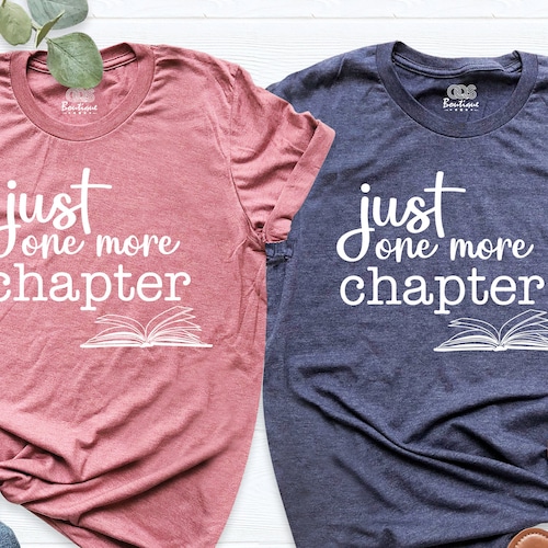 Just One More Chapter Shirt Funny Reading Shirt Book Lover | Etsy