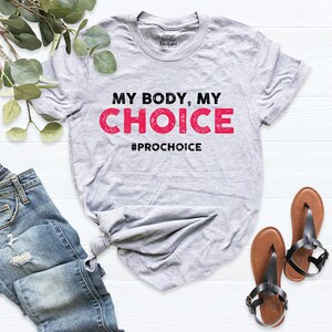 My Body My Choice My Rights Shirt, Woman Power Tee, Abortion Feminist ...