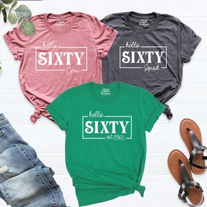 Hello Sixty Shirt, 60th Birthday Shirt, Birthday Squad Shirt, 60th ...