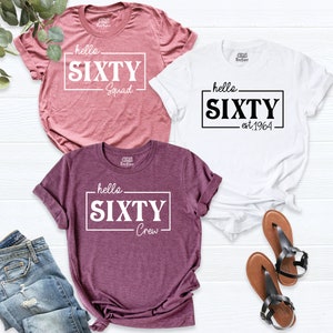 Hello Sixty Shirt, 60th Birthday Shirt, Birthday Squad Shirt, 60th ...