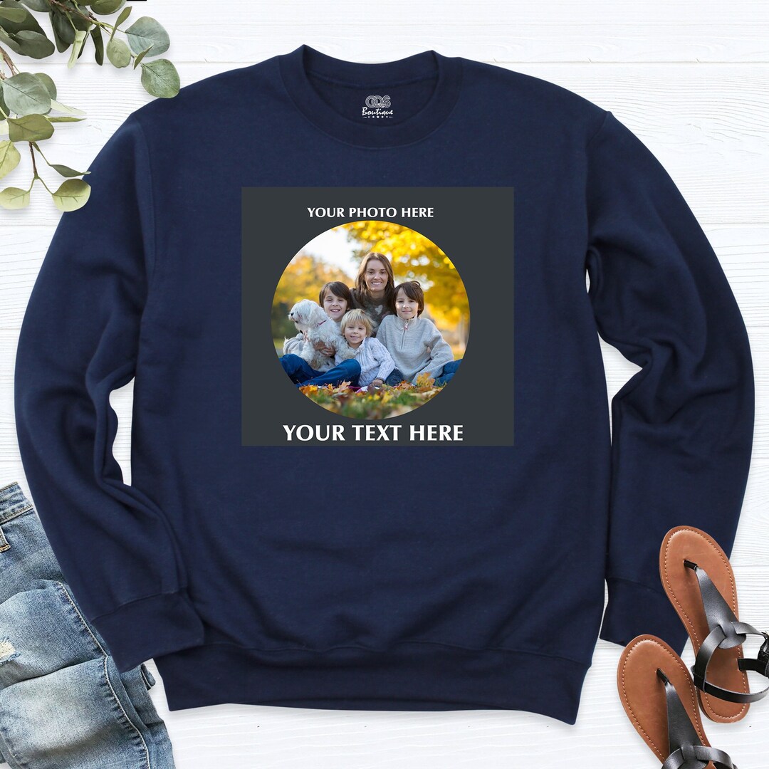 Custom Photo Sweatshirt, Picture Sweatshirt, Custom Shirt With Photo ...