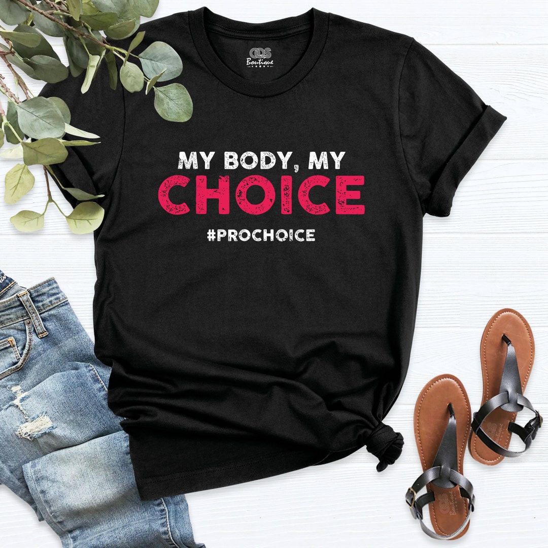 My Body My Choice My Rights Shirt, Woman Power Tee, Abortion Feminist ...