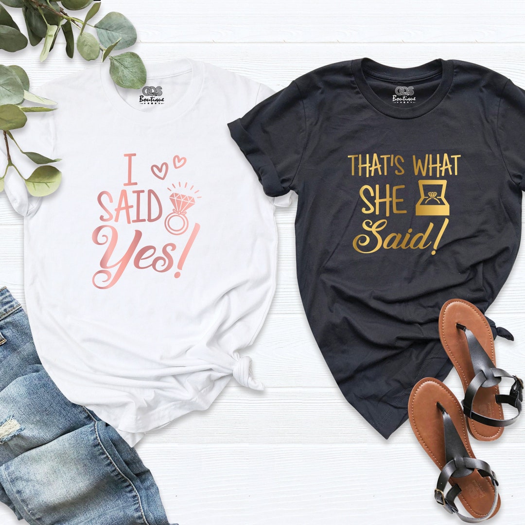 She Said Yes Shirt, I Said Yes Shirt, Engagement Shirts, Engagement ...