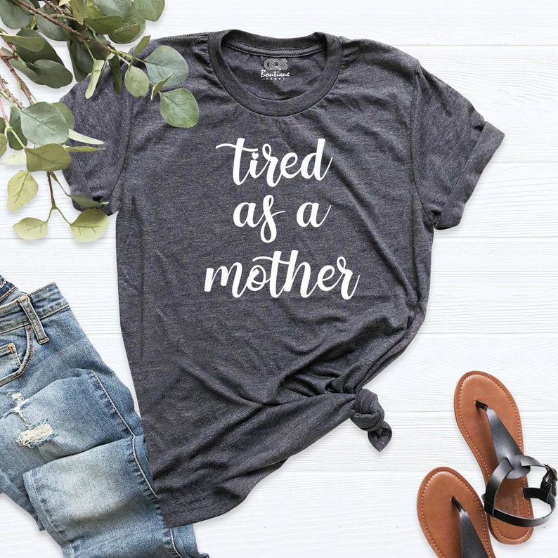 Tired as a Mother Shirt, Mom Shirt, Momlife Shirt, Mom Life Shirt ...
