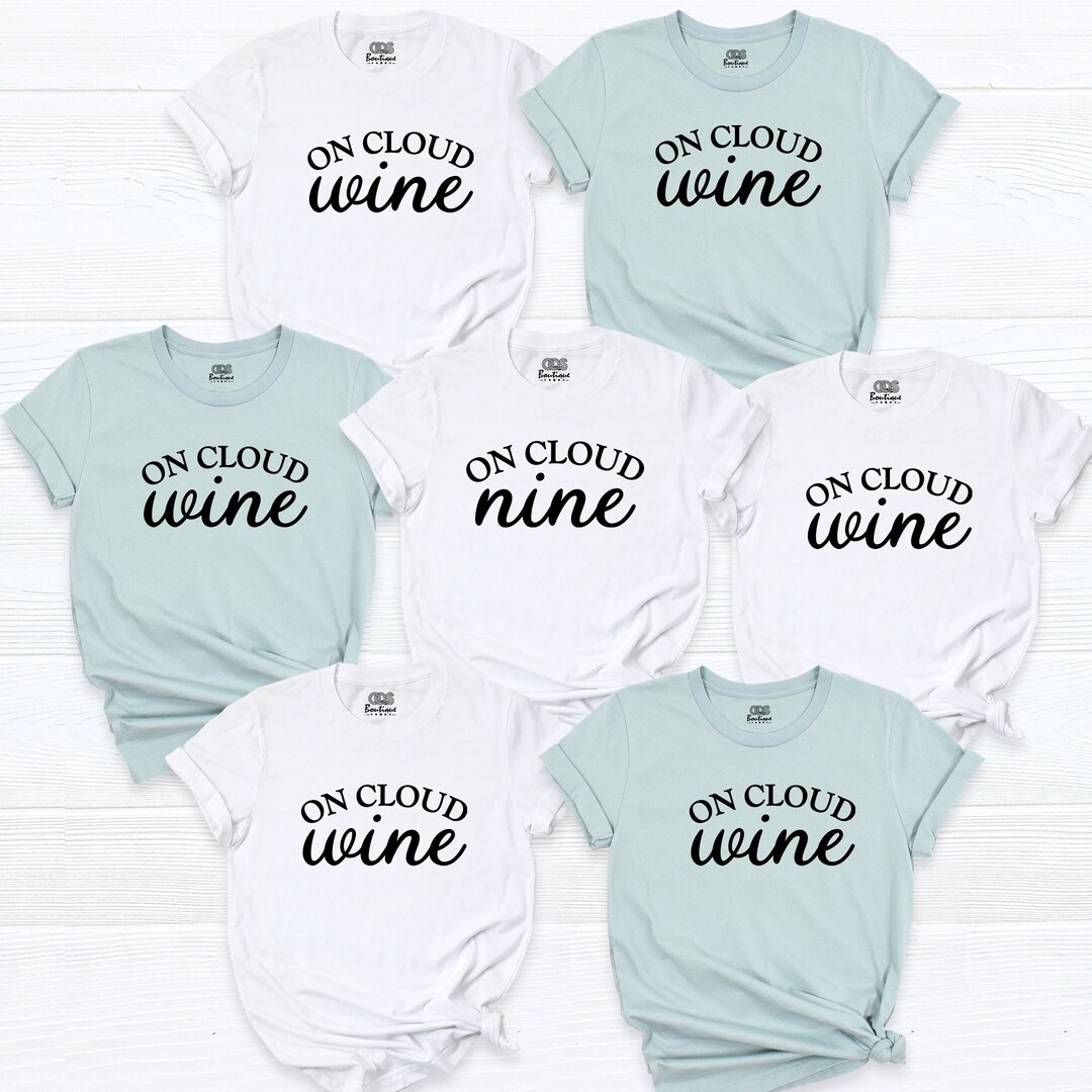 Cloud 9 Bachelorette Shirt, Cloud Nine Bachelorette Tee, on Cloud Wine Group Shirts, Bride Cloud ...