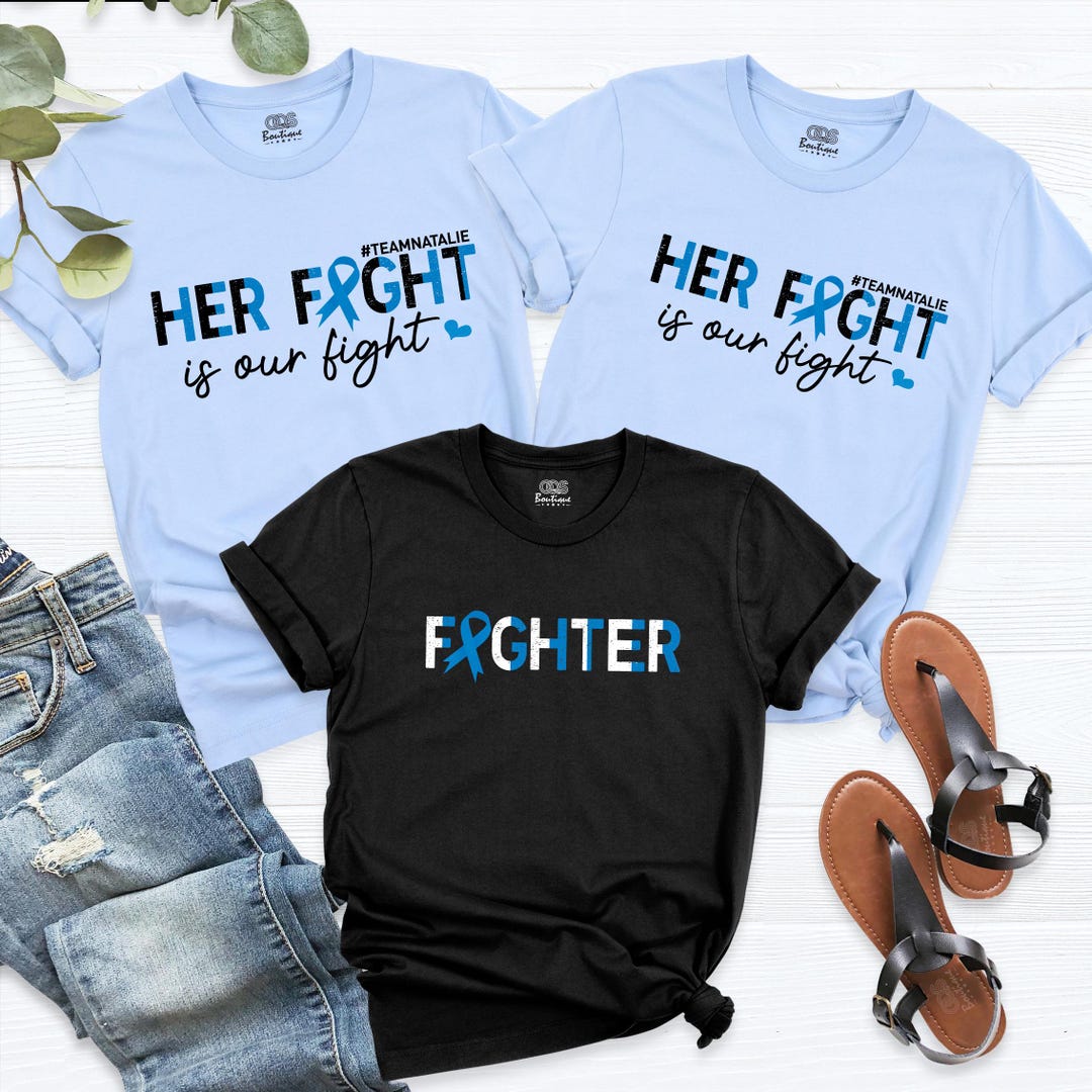 Colon Cancer Awareness Shirt, Her Fight is Our Fight Tee, Fighter ...