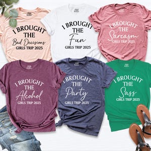 I Brought the Girl Trip Shirt, Girls Trip 2025 Shirt, Birthday Girl ...