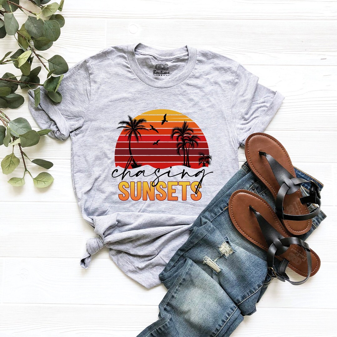 Chasing Sunsets Shirt, Summer Clothes for Her, Sunset Tees, Beach ...