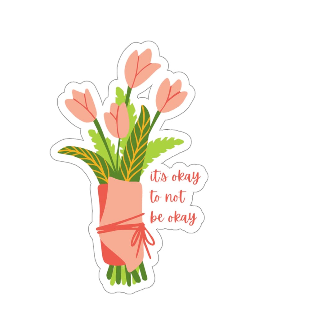 It's Okay to Not Be Okay Sticker - Etsy