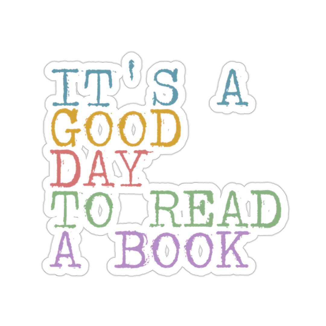 It's a Good Day to Read a Book Sticker - Etsy