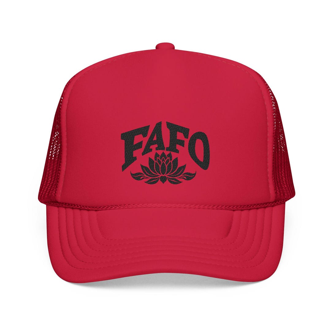 Embroidered Foam Trucker Hat, Anti Trump FAFO Lotus Design, Protest Cap ...