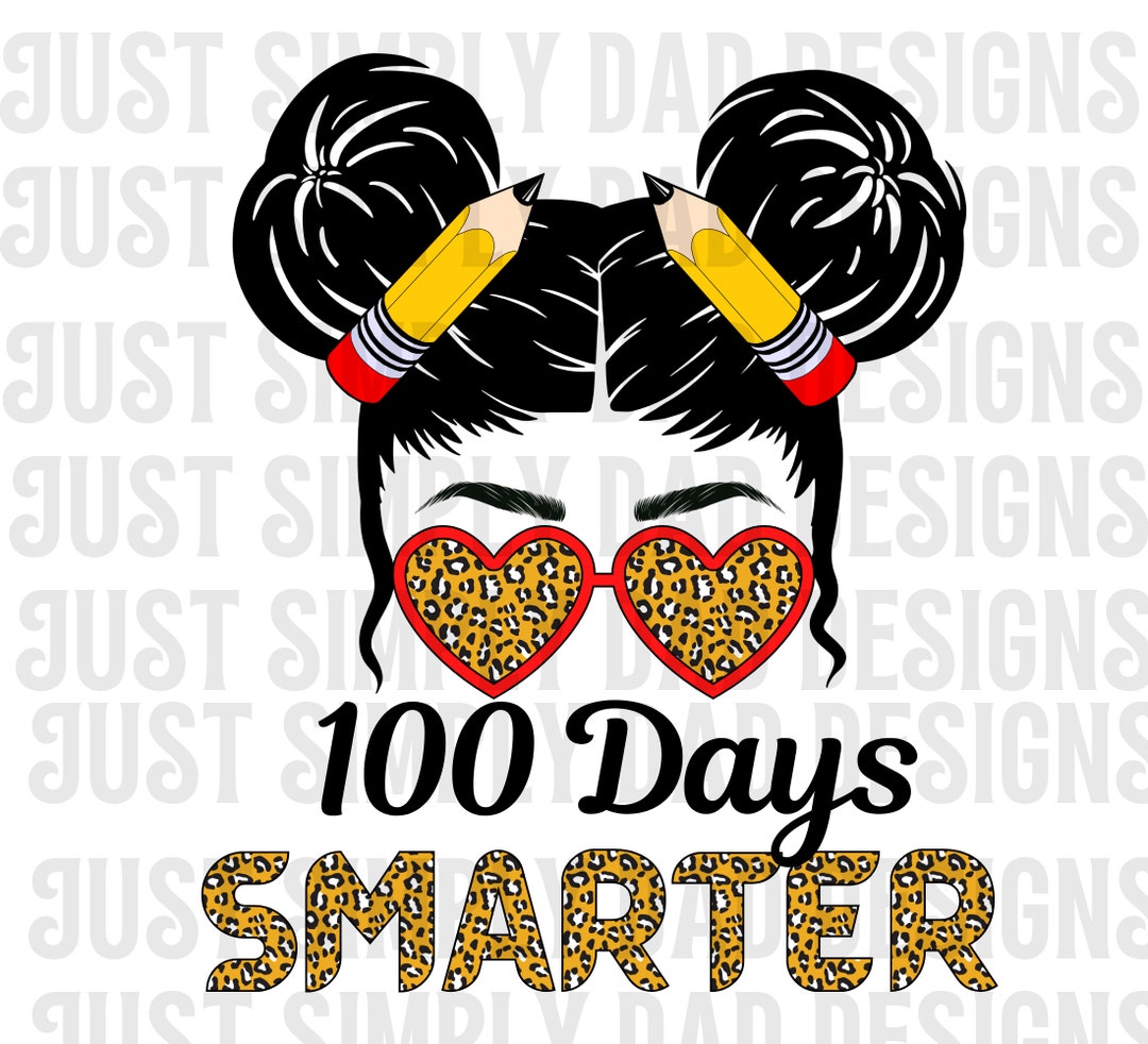 100 Days Smarter Girls Messy Bun Hair, 100 Days of School Png, 100th ...