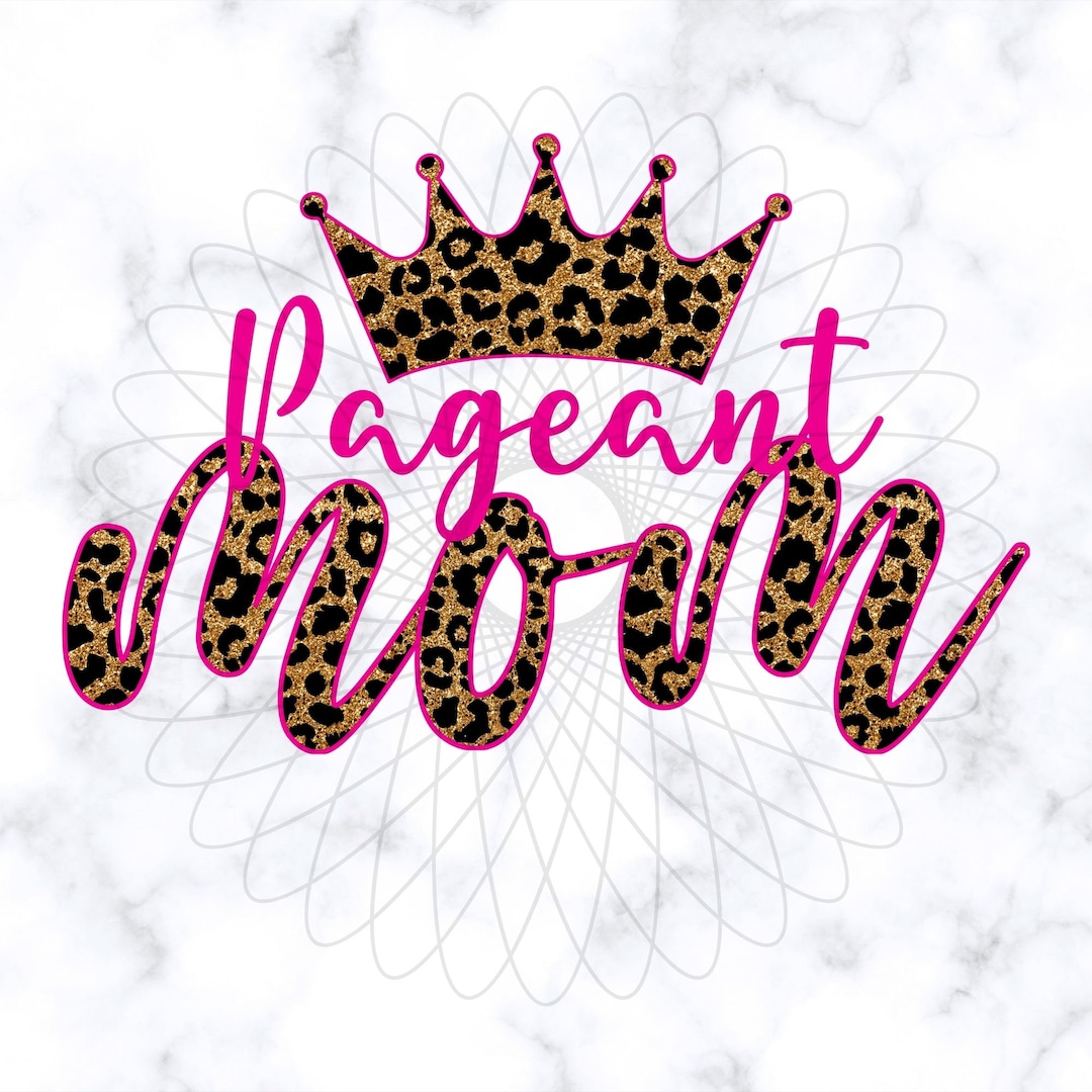 Pageant Mom Png | Pageant Mom Design Png | Pageant Png | Pageant ...