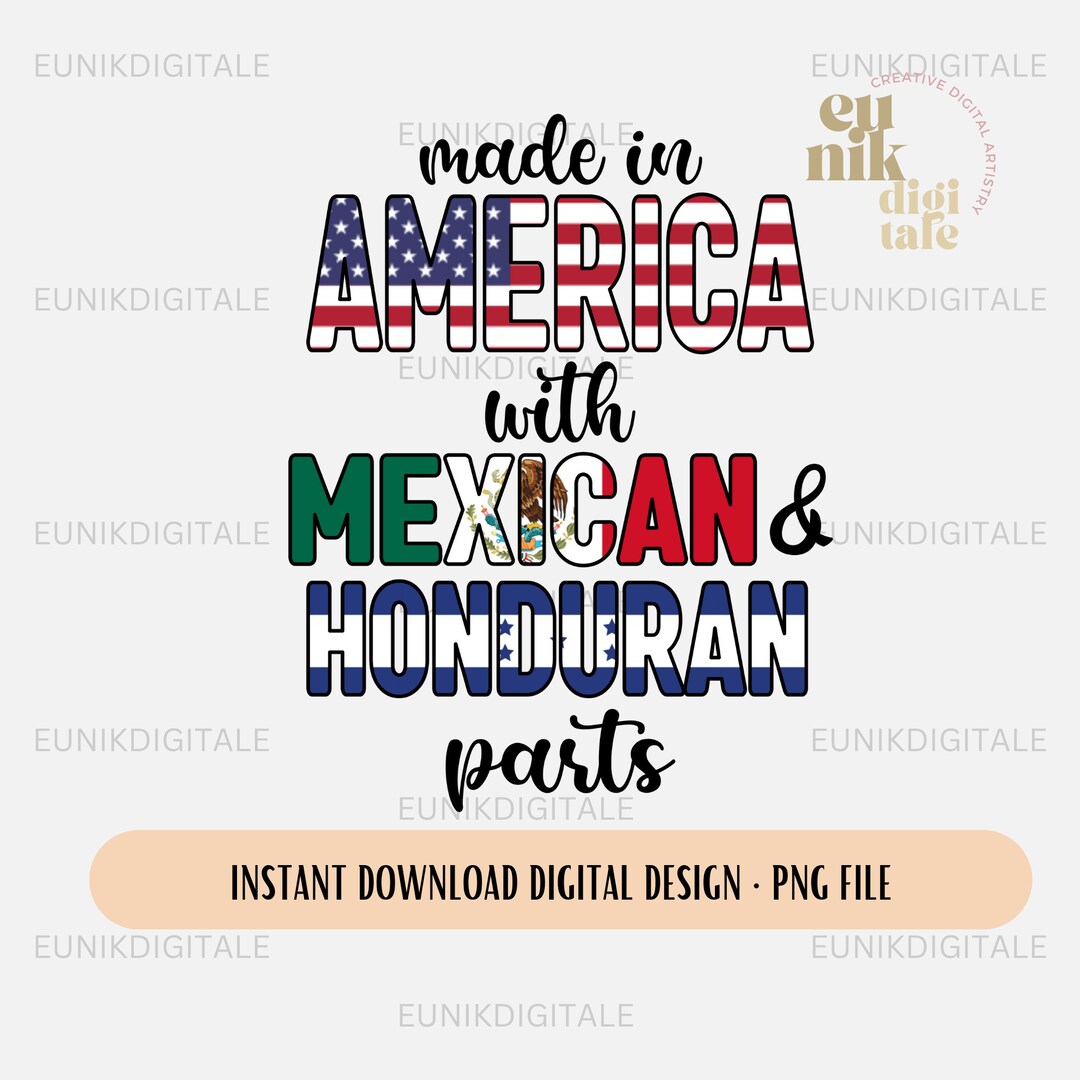 Made in America With Mexican and Honduran Parts PNG| Patriotic Digital ...