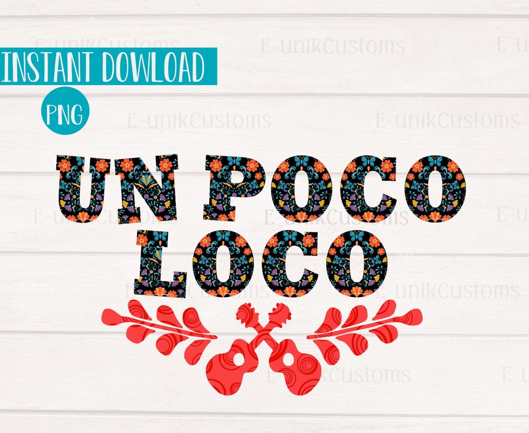 Un Poco Loco PNG: Coco Sublimation Design (digital File) - Etsy