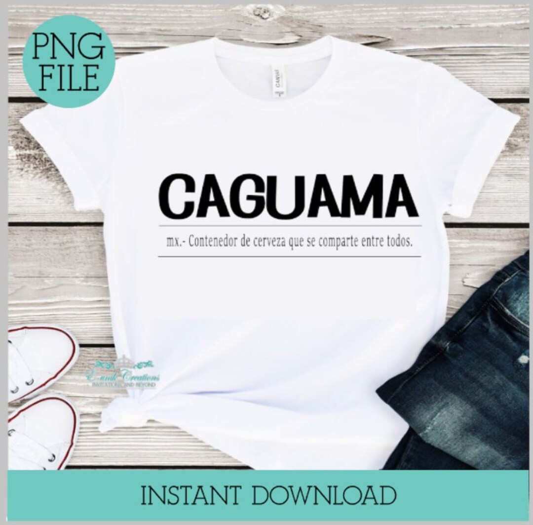 Caguama PNG File, Mexican Phrase, Mexican SVG, Mexican Sayings - Etsy