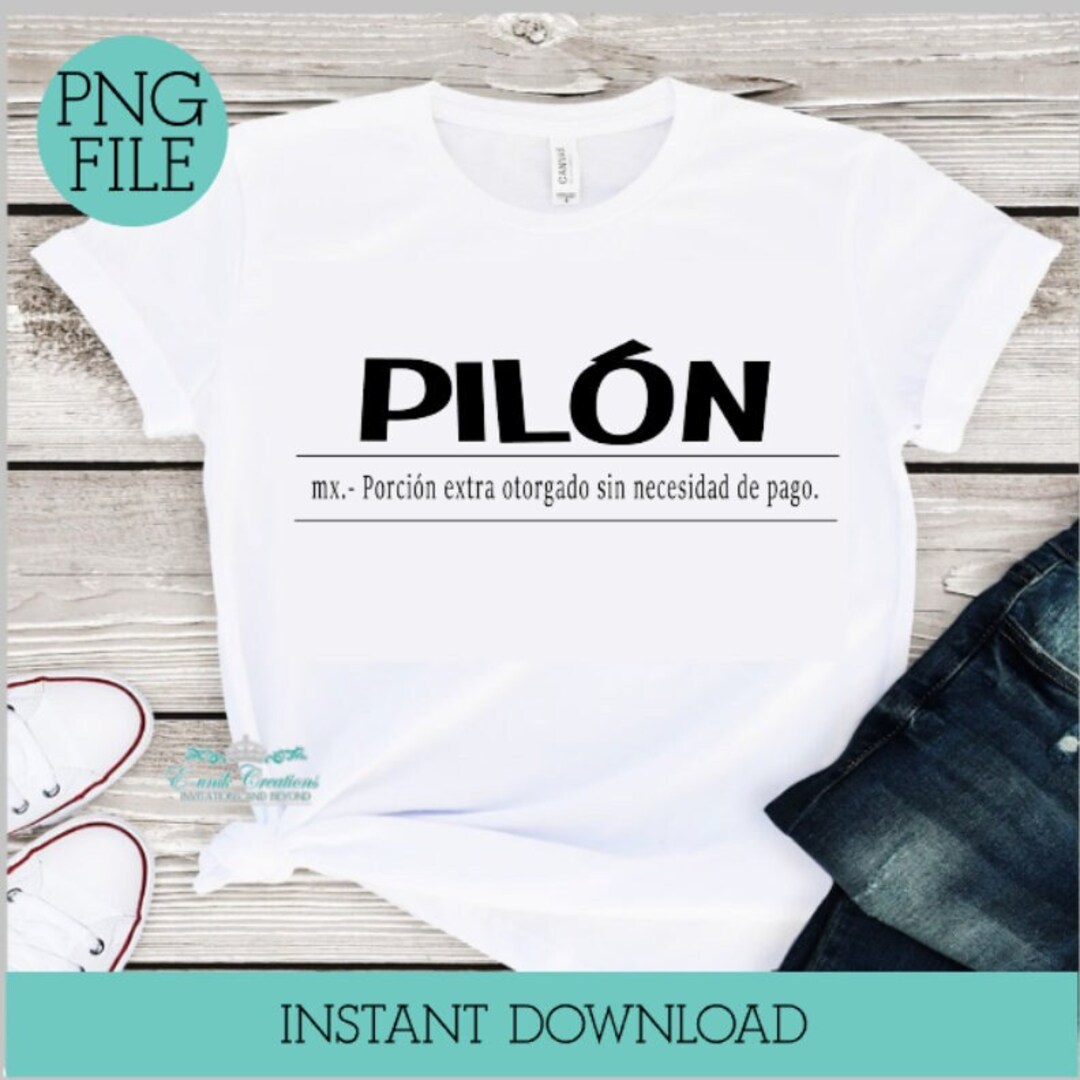 Pilon PNG File, Mexican Phrase, Mexican SVG, Mexican Sayings - Etsy