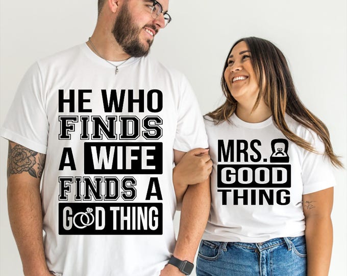 He Who Finds A Wife Shirt, Wifey Found T-shirt, Husband and Wife Tee ...