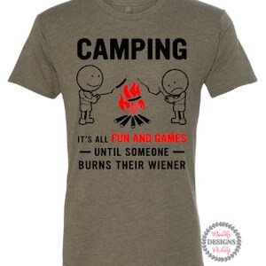 Camping Shirt, Camping It's All Fun and Games, Funny Camping T-shirt ...