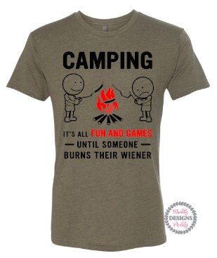 Camping Shirt, Camping It's All Fun and Games, Funny Camping T-shirt ...
