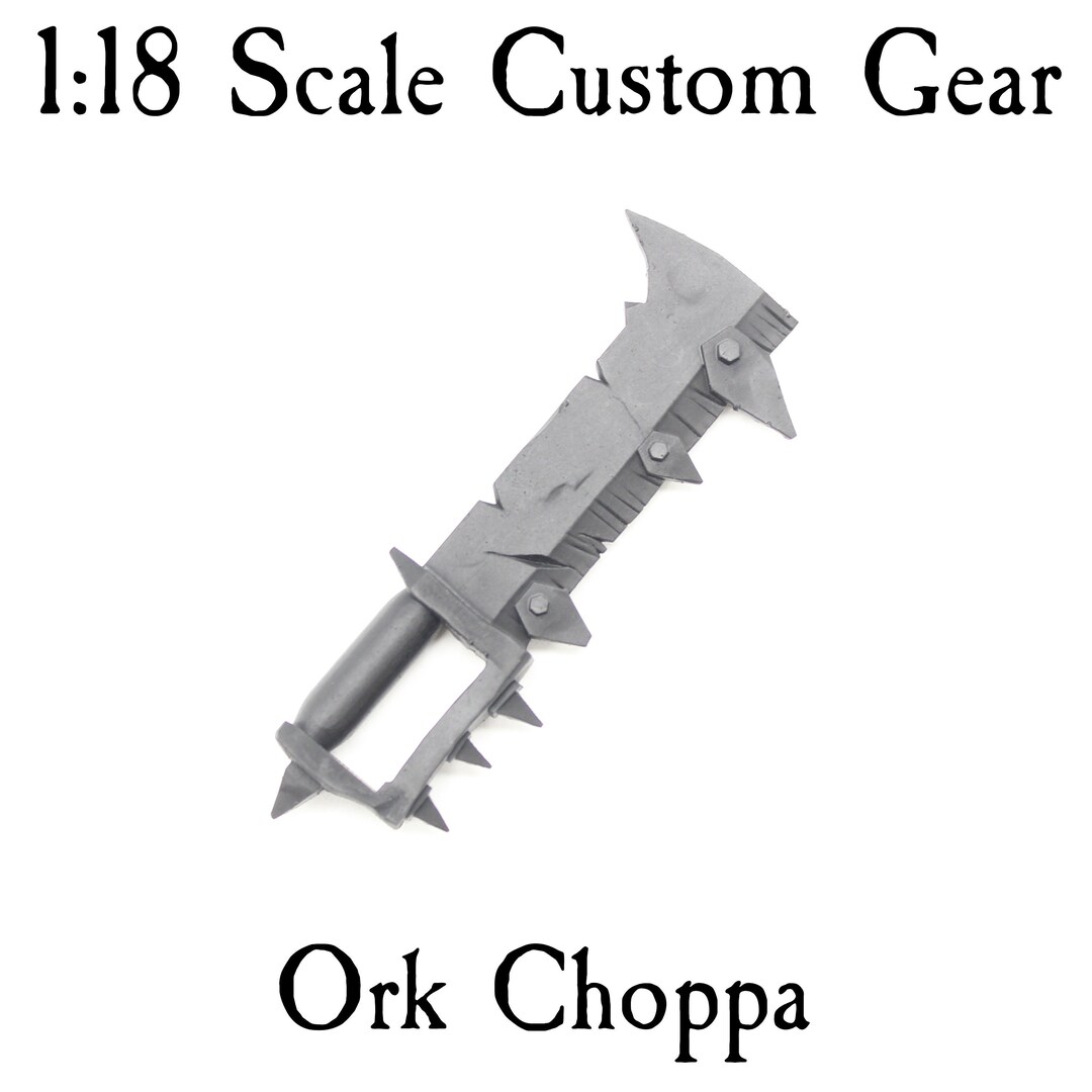 Ork Choppa 40k Joytoy Compatible Space Marine 118 Action Figure 4 Custom Parts Etsy