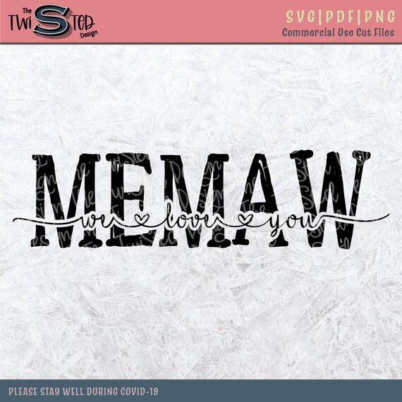 Memaw We Love You Memaw SVG Memaw Cut File Love My | Etsy