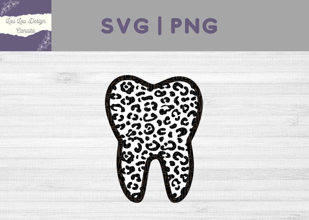 Leopard Print Tooth SVG, Dental Cut File, Dentist PNG, Dental Assistant ...