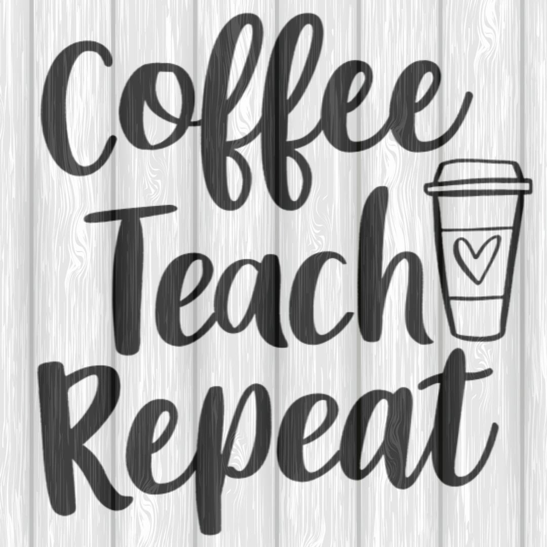 Coffee Teach Repeat Digital Download SVG File-cutting Template Vector ...