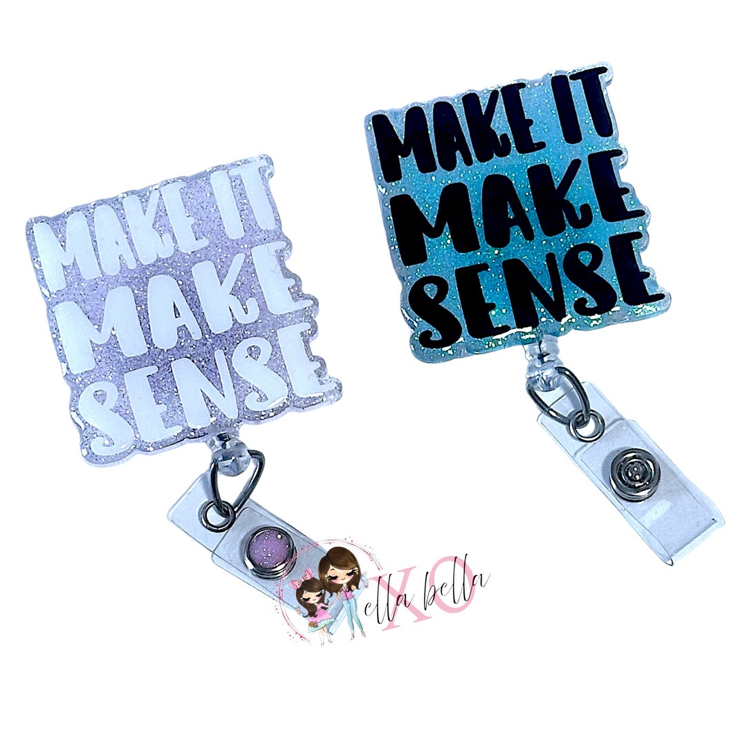 Make It Make Sense Badge Reel - Etsy