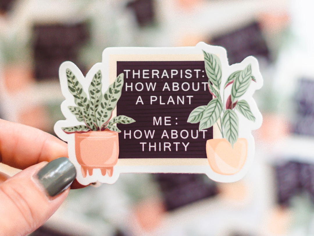 Therapy Plants Sticker// Mental Health Plant Vinyl Sticker // Gift for ...