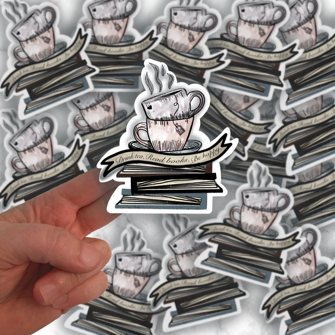 Drink Tea, Read Books, Be Happy Sticker | Books | Tea | Vinyl Stickers ...