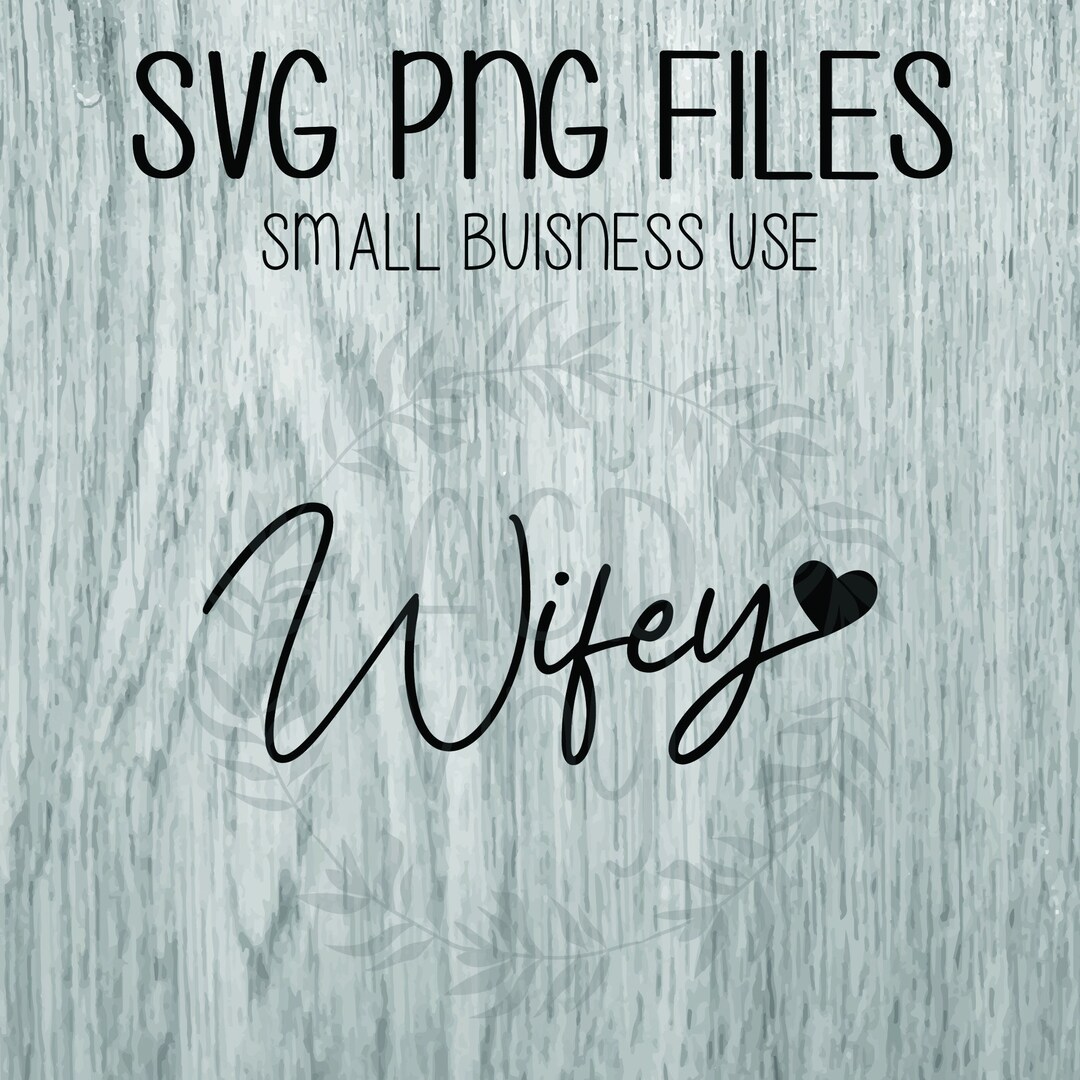 Wifey Svg Wife Digital File Wifey Svg File Bride Svg Etsy