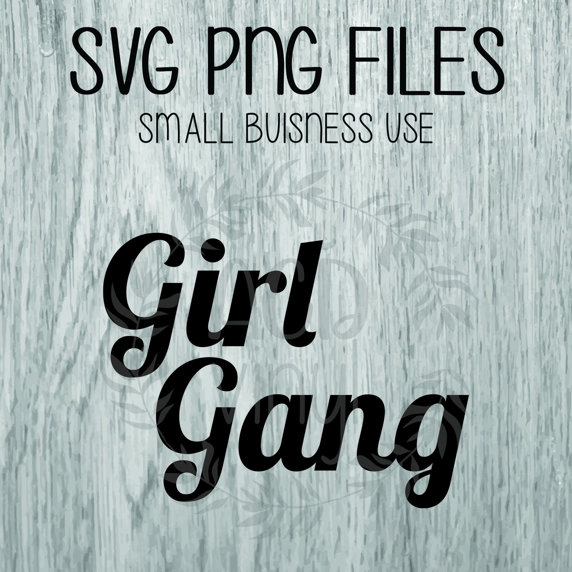Girl Gang SVG File Girl Gang PNG Girl Gang SVG Girl Gang Digital File ...