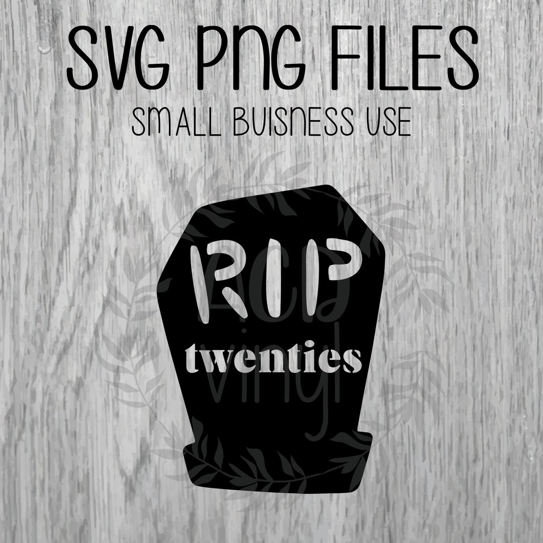 RIP Twenties Vector File RIP Twenties Cake Topper File Digital RIP ...